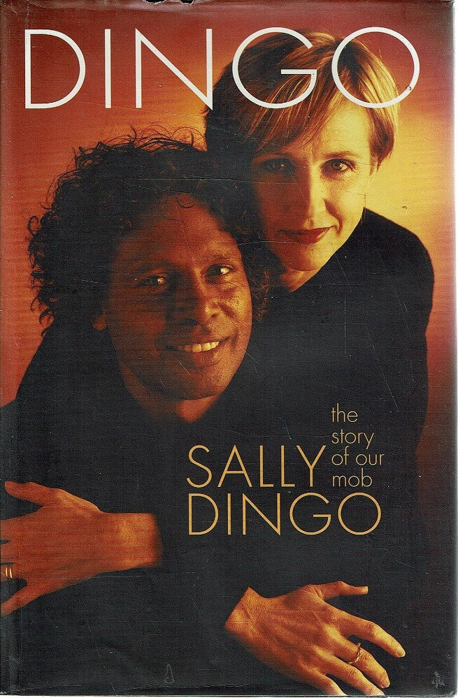 Dingo: The Story of Our Mob by Sally Dingo (Hardcover, 1997)