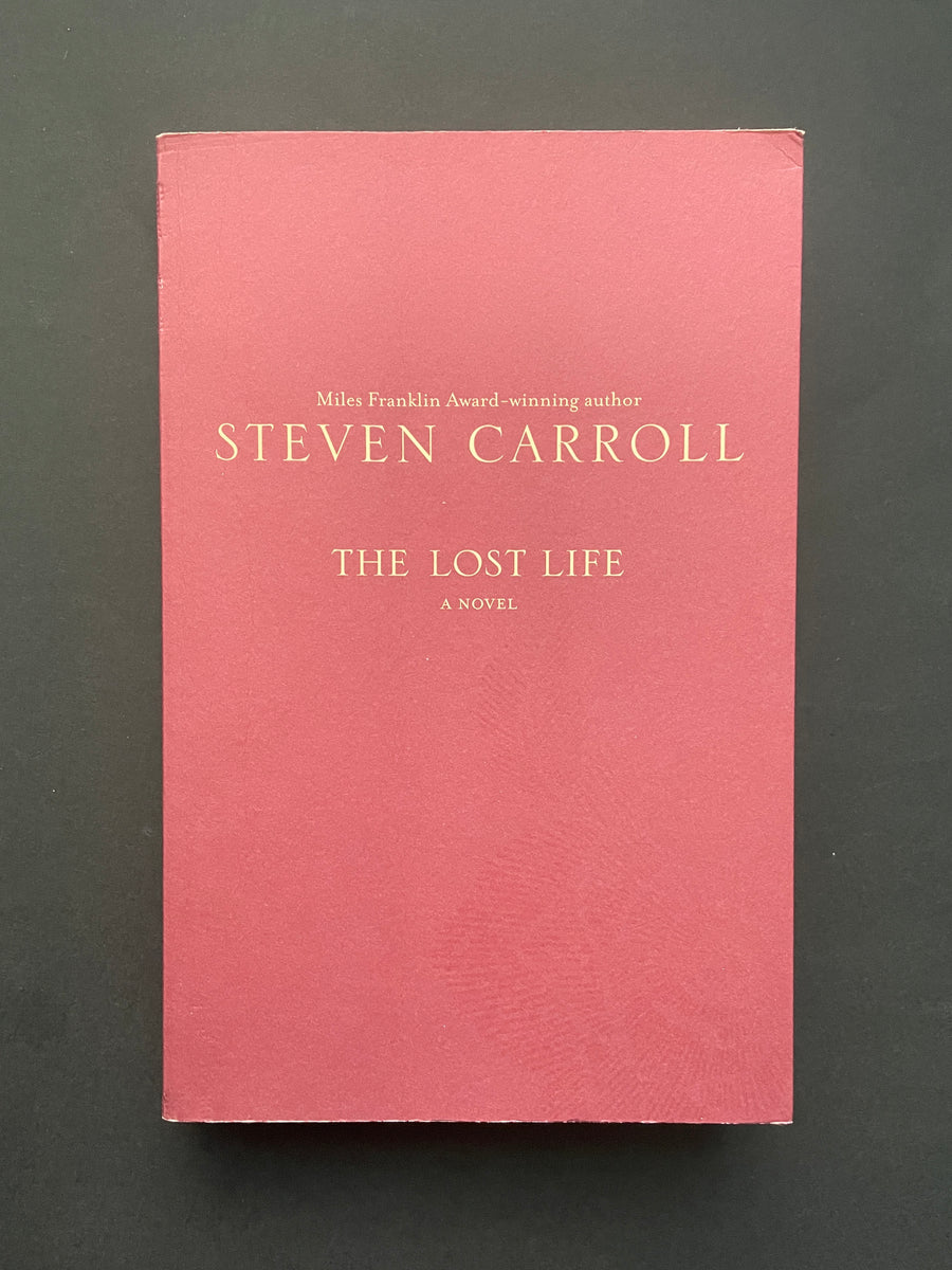 The Lost Life by Steven Carroll (Paperback, 2009)